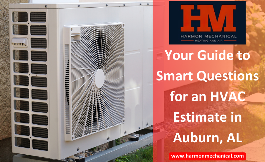 Your Guide to Smart Questions for an HVAC Estimate in Auburn, AL - WICZ