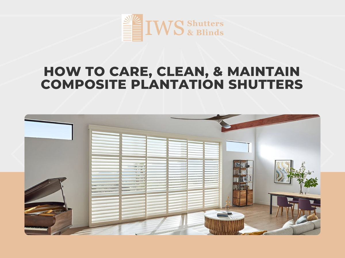 Explore Our Comprehensive Guide to Composite Plantation Shutters Maintenance - NORTHEAST - NEWS ...