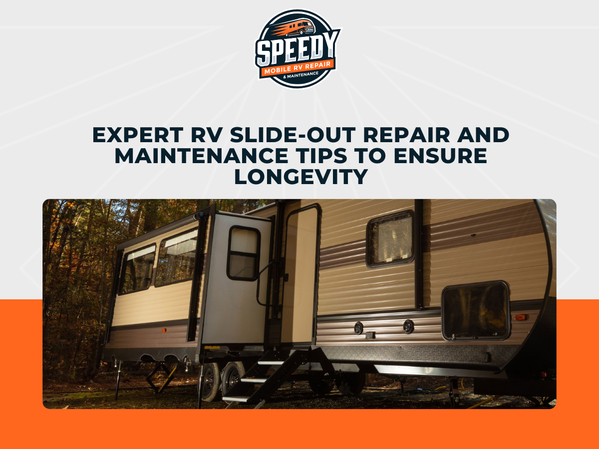 Explore RV Slide-out Repair & Care Essentials Every RV Owner Should ...