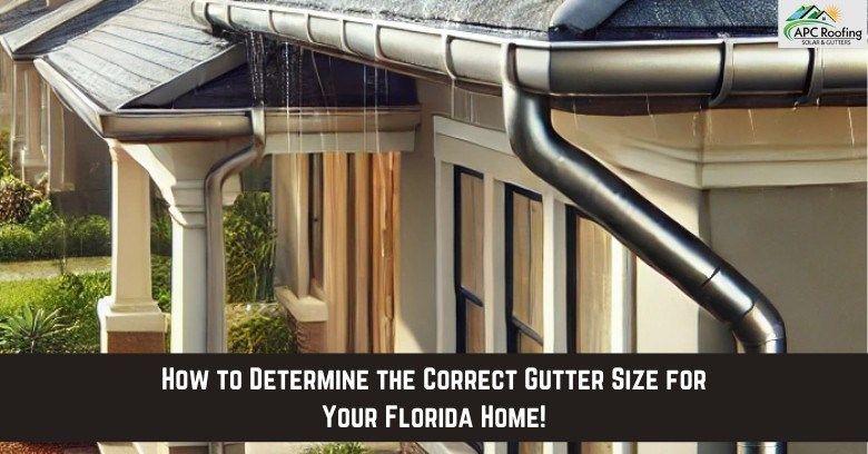 How to Determine The Correct Gutter Size For Your Florida Home ...